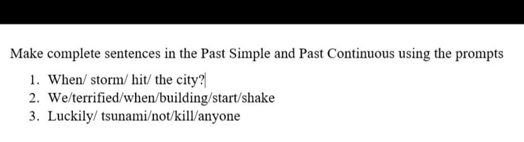 Make complete sentences in the Past Simple and Past Continuous using ...