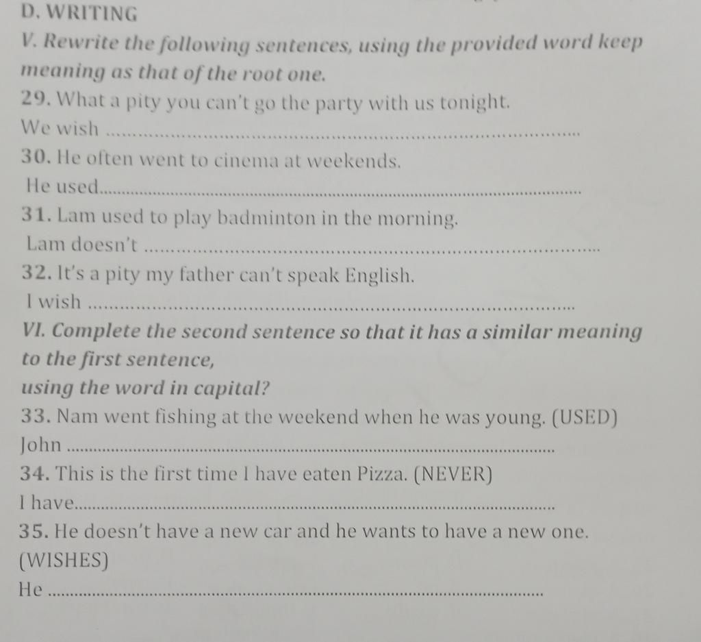 D. WRITING V. Rewrite the following sentences, using the provided word keep meaning as that of ...