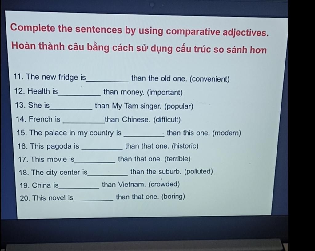 Complete the sentences by using comparative adjectives. Hoàn thành câu ...