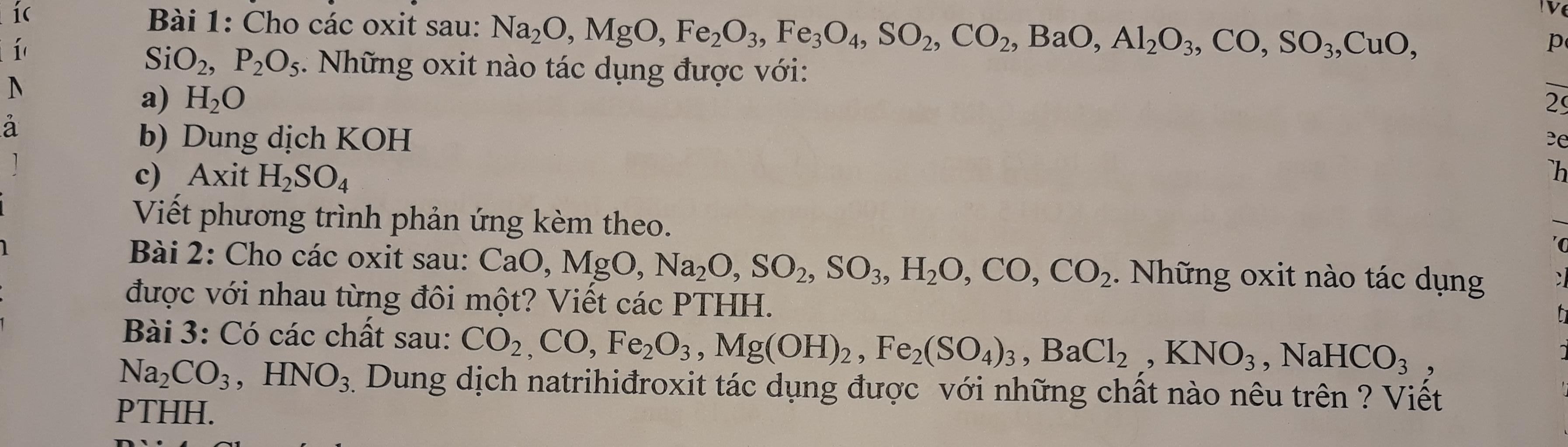 ic i í N à 1 i 1 Bài 1: Cho các oxit sau: Na,O, MgO, Fe2O3, Fe3O4, SO2, CO2, BaO, AlO3, CO, SO3 ...