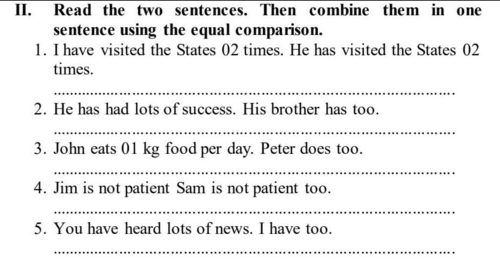 II. Read the two sentences. Then combine them in one sentence using the ...