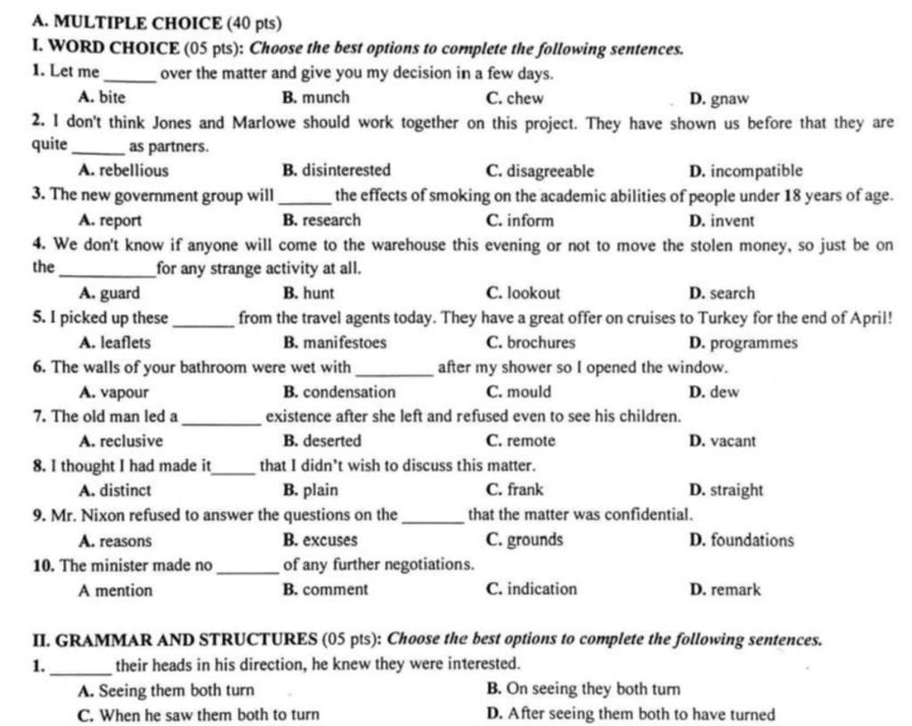 A. MULTIPLE CHOICE (40 pts) I. WORD CHOICE (05 pts): Choose the best ...