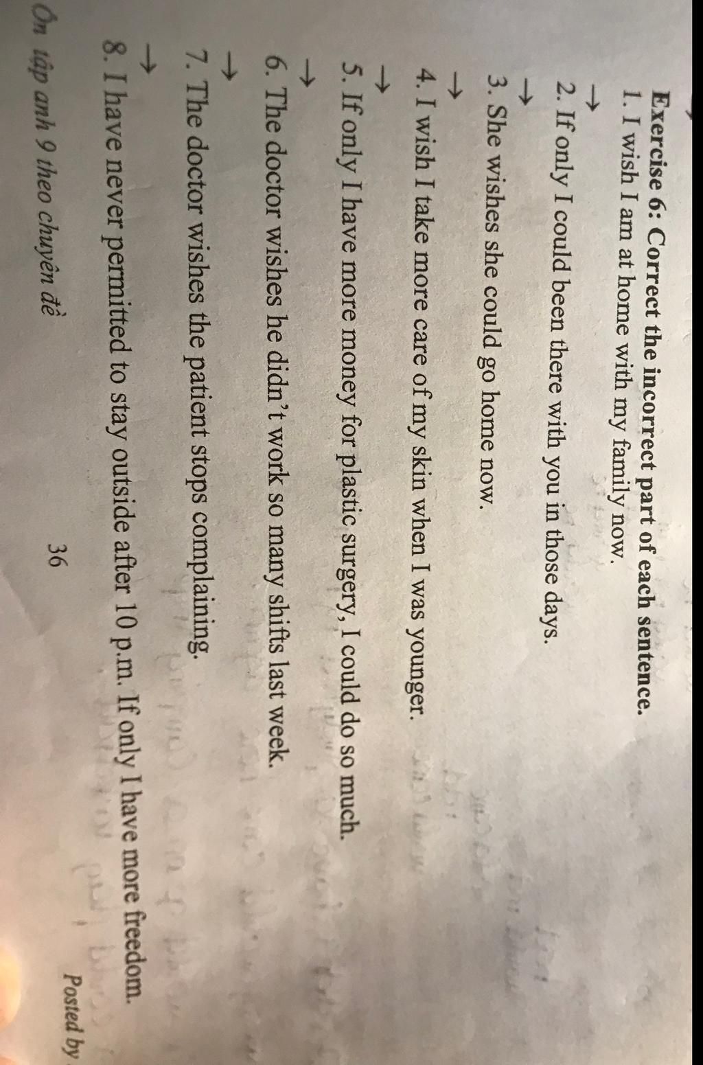 Exercise 6: Correct the incorrect part of each sentence. 1. I wish I am ...