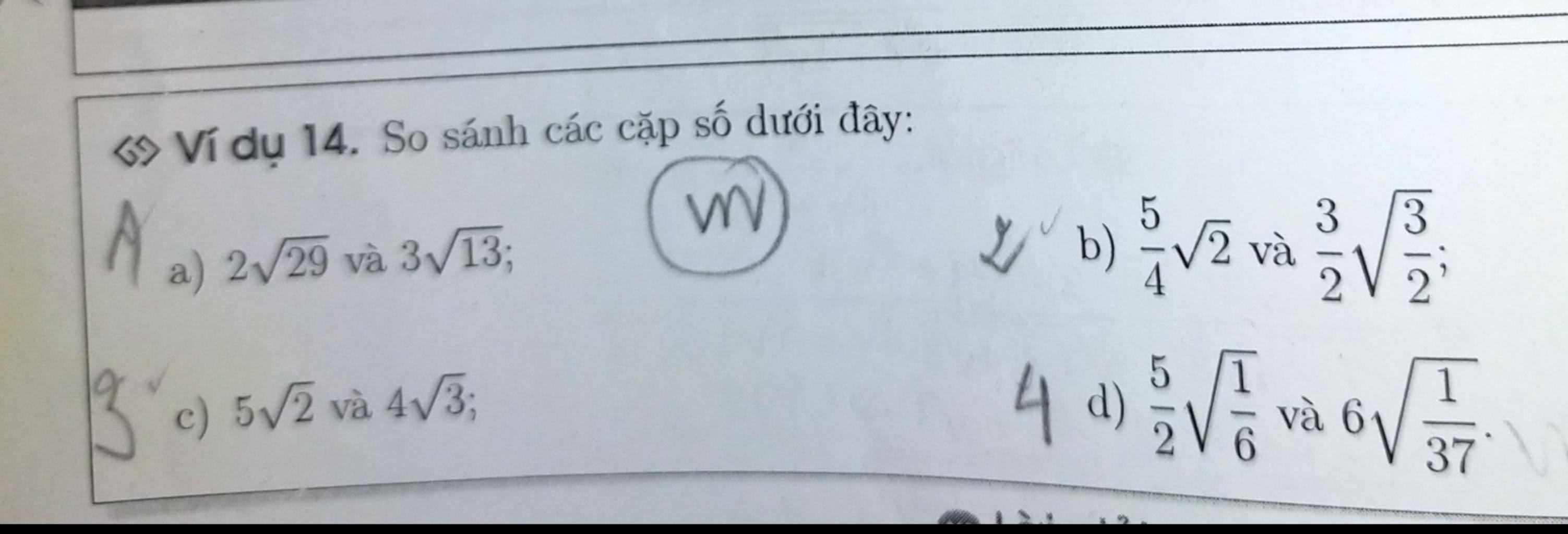 6 Ví dụ 14. So sánh các cặp số dưới đây: A W a) 2V29 và 3V13; c) 5V2 và 4V3; 20 b) V2 và 3 3 31/ ...