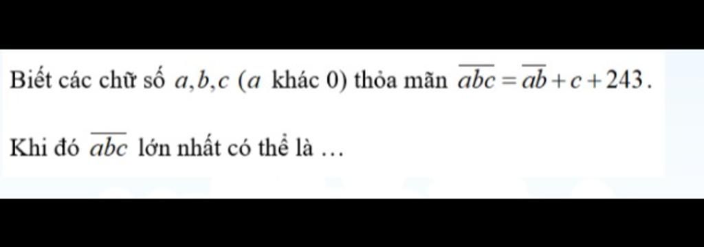 Biết các chữ số a,b,c (a khác 0)
