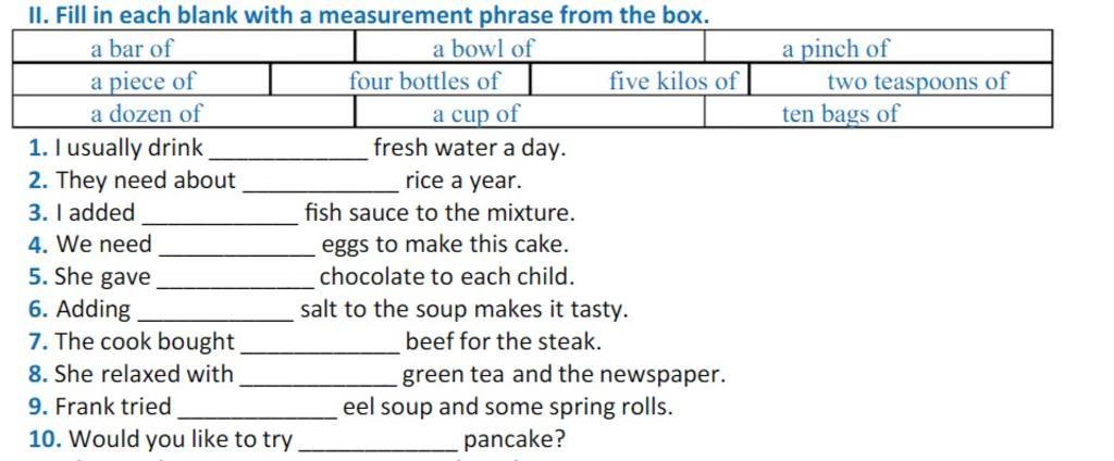 II. Fill in each blank with a measurement phrase from the box. a bar of ...