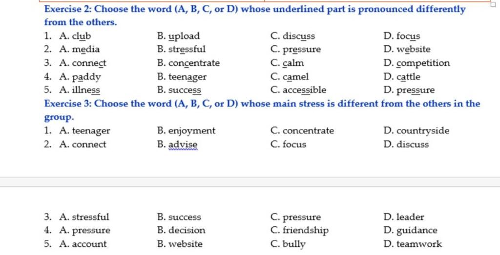 Exercise 2: Choose the word (A, B, C, or D) whose underlined part is pronounced differently from ...