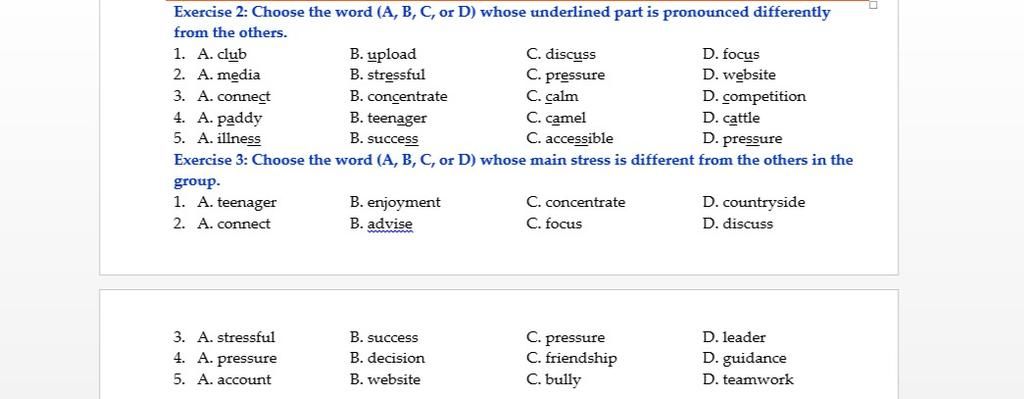 Exercise 2: Choose the word (A, B, C, or D) whose underlined part is pronounced differently from ...