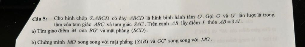Cho hình chóp S.ABCD có đáy ABCD là hình bình hành tâm O. Gọi G và G ...