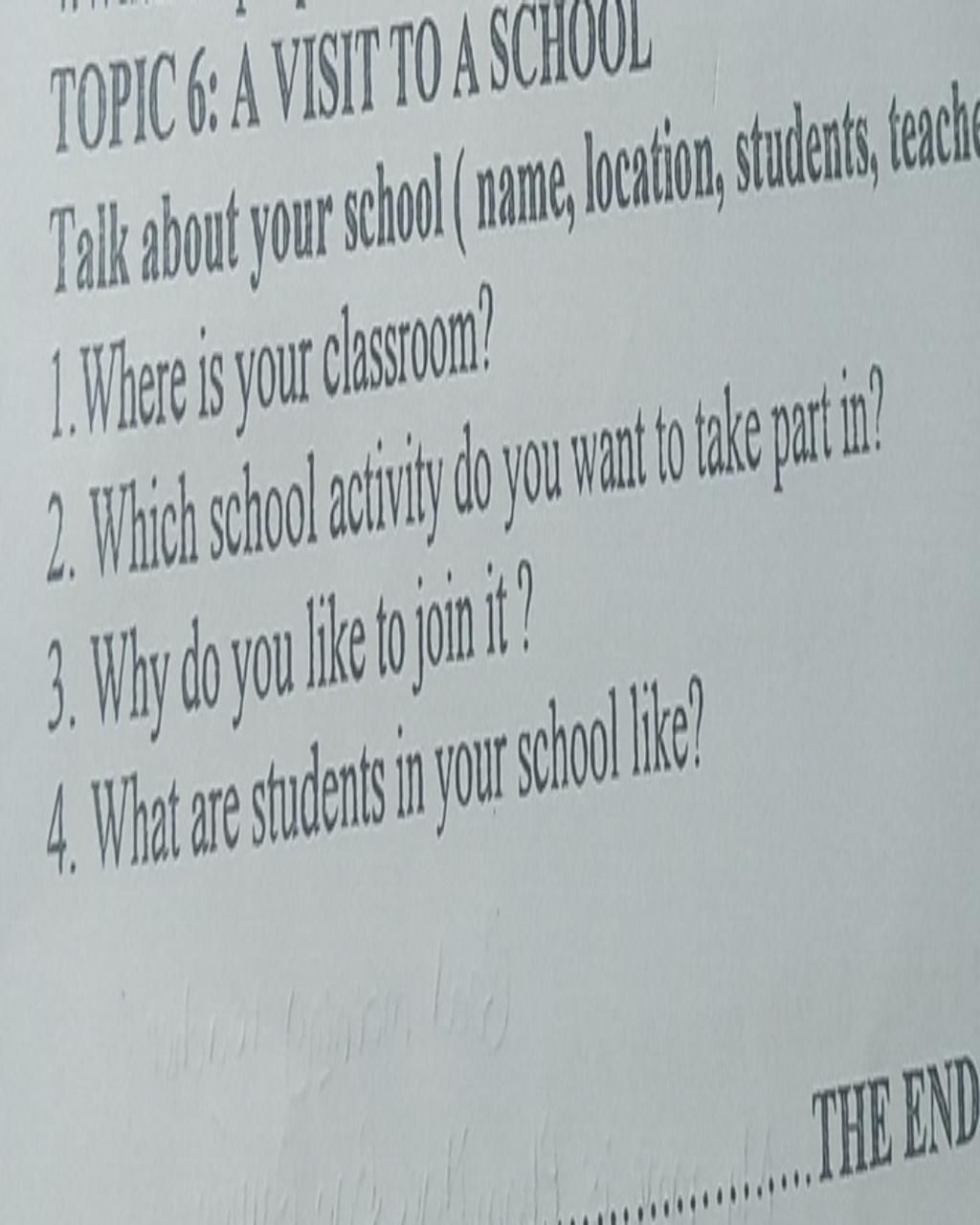 TOPIC 6: A VISIT TO A SCHOUL Talk about your school (name, location ...
