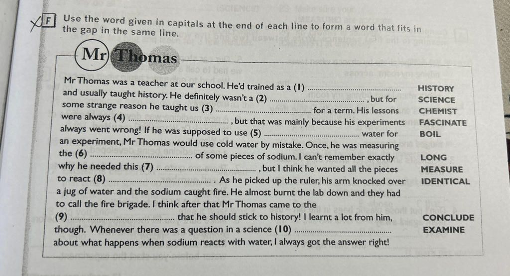 (SCIENCE XF Use the word given in capitals at the end of each line to form a word that fits in ...