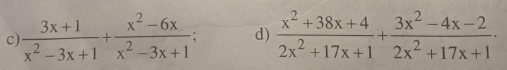 3x+1 x²-3x+1 + x² - 6x 2 x²-3x+1 d) 2 x +38x+4 3x²-4x-2 2x² +17x+1 2x² ...