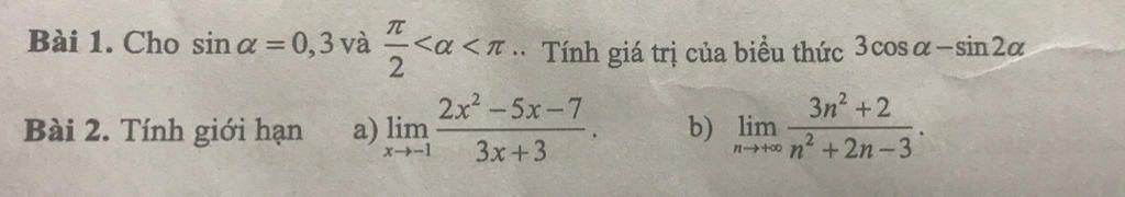Bài 1. Cho sin a =0,3 và Bài 2. Tính giới hạn 2