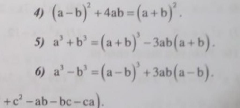 Câu `7` : $a^{3}+$ $b^{3}+$ $c^{3}-3abc=(a+b+c)$ ($a^{2}+$ $b^{2}+$ $c^{2}-ab-bc-ca) $4) (a-b)² ...