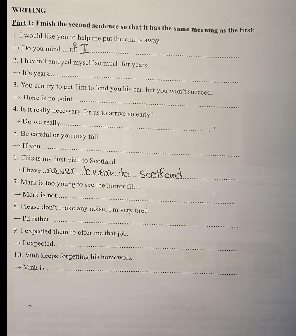 WRITING Part 1: Finish the second sentence so that it has the same ...