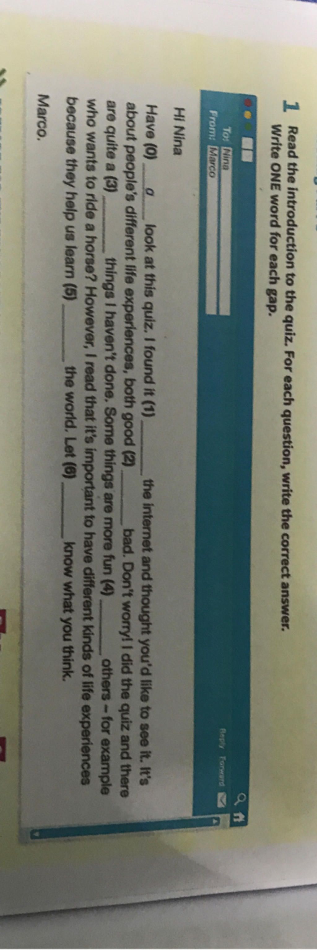 1 Read the introduction to the quiz. For each question, write the correct answer. Write ONE word ...