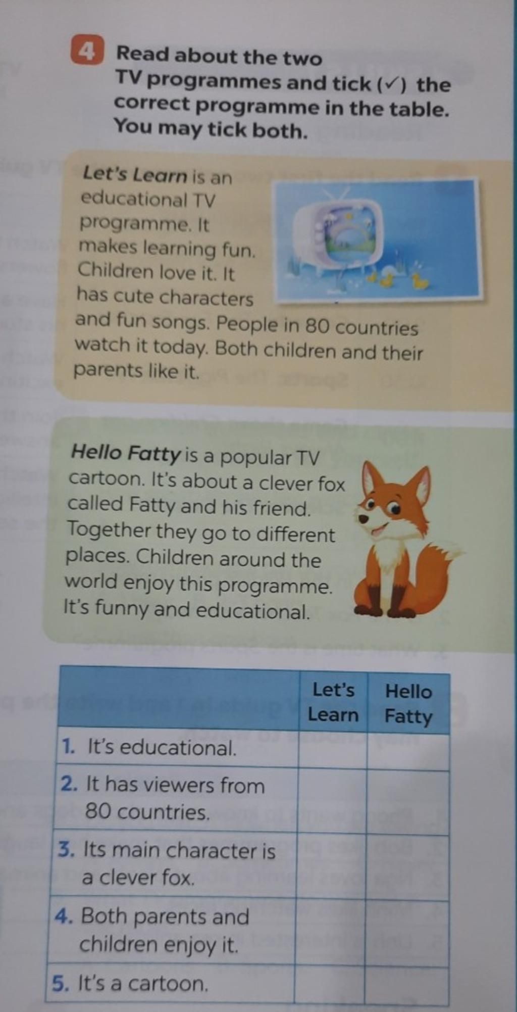 4 Read about the two TV programmes and tick ( ) the correct programme ...