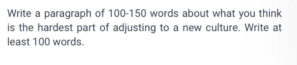 Write a paragraph of 100-150 words about what you think is the hardest ...