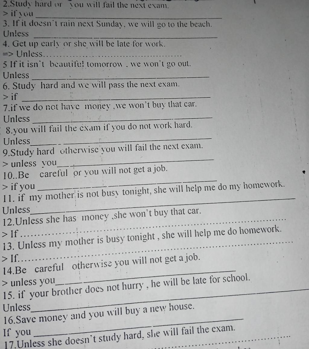 2.Study hard or you will fail the next exam. > if you 3. If it doesn't ...
