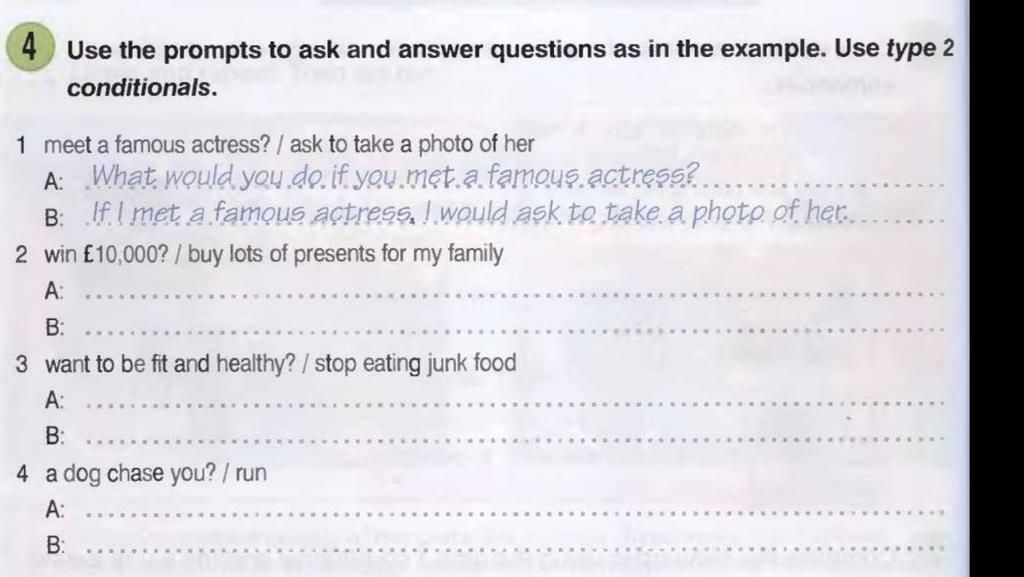 4 Use the prompts to ask and answer questions as in the example. Use ...