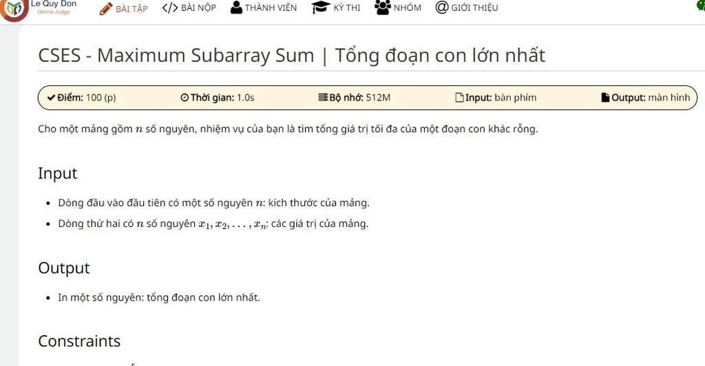 | Le Quy Don Online Judge BÀI TẬP (/) BÀI NỘP THÀNH VIÊN KỲ THI CSES - Maximum Subarray Sum ...