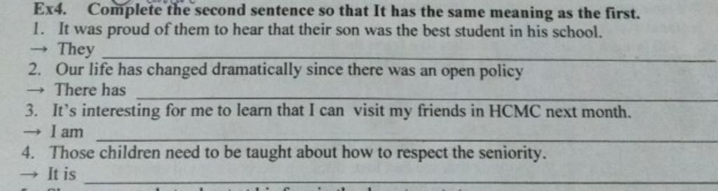 Ex4. Complete the second sentence so that It has the same meaning as ...