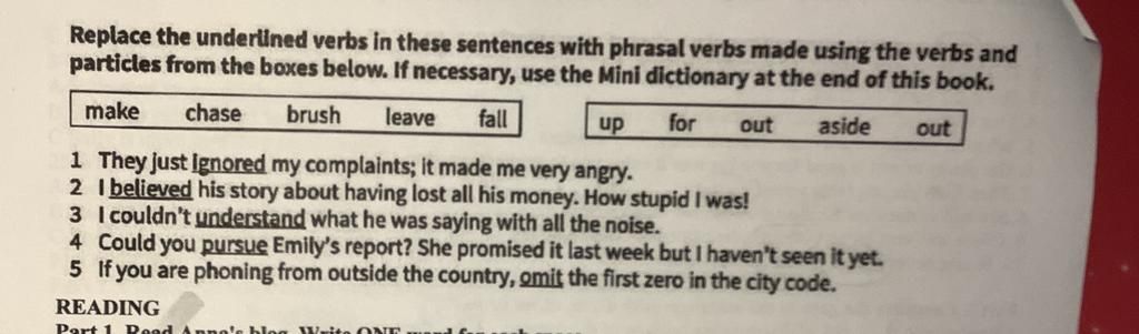 Replace the underlined verbs in these sentences with phrasal verbs made using the verbs and ...