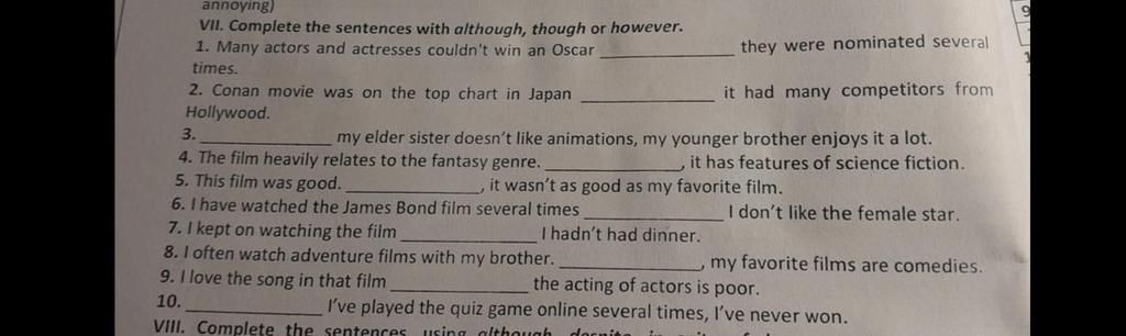 annoying) VII. Complete the sentences with although, though or however ...
