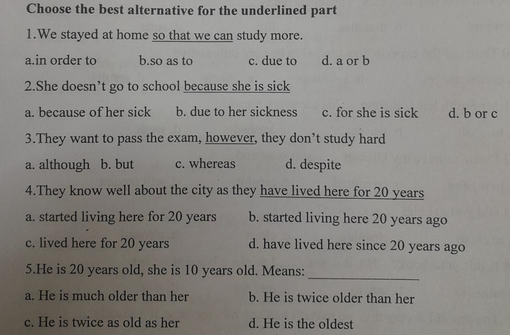 Choose the best alternative for the underlined part 1.We stayed at home ...