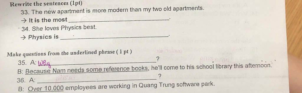 Rewrite the sentences (1pt) 33. The new apartment is more modern than ...