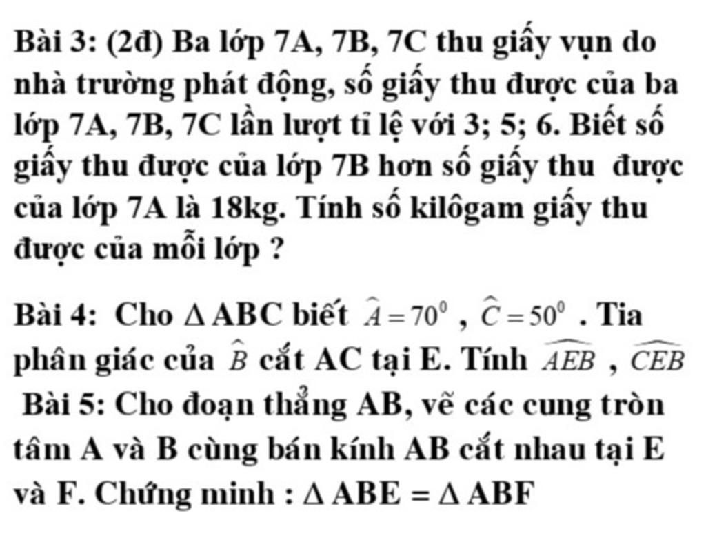 Bài 3: (2đ) Ba lớp 7A, 7B, 7C thu giấy vụn do nhà trường phát động, số ...