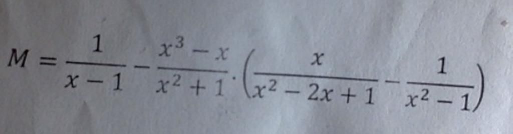 M = 1 X 1 -6₁²- x-1 x² + 1x² - 2x + 1 x²- x3 - X - 1