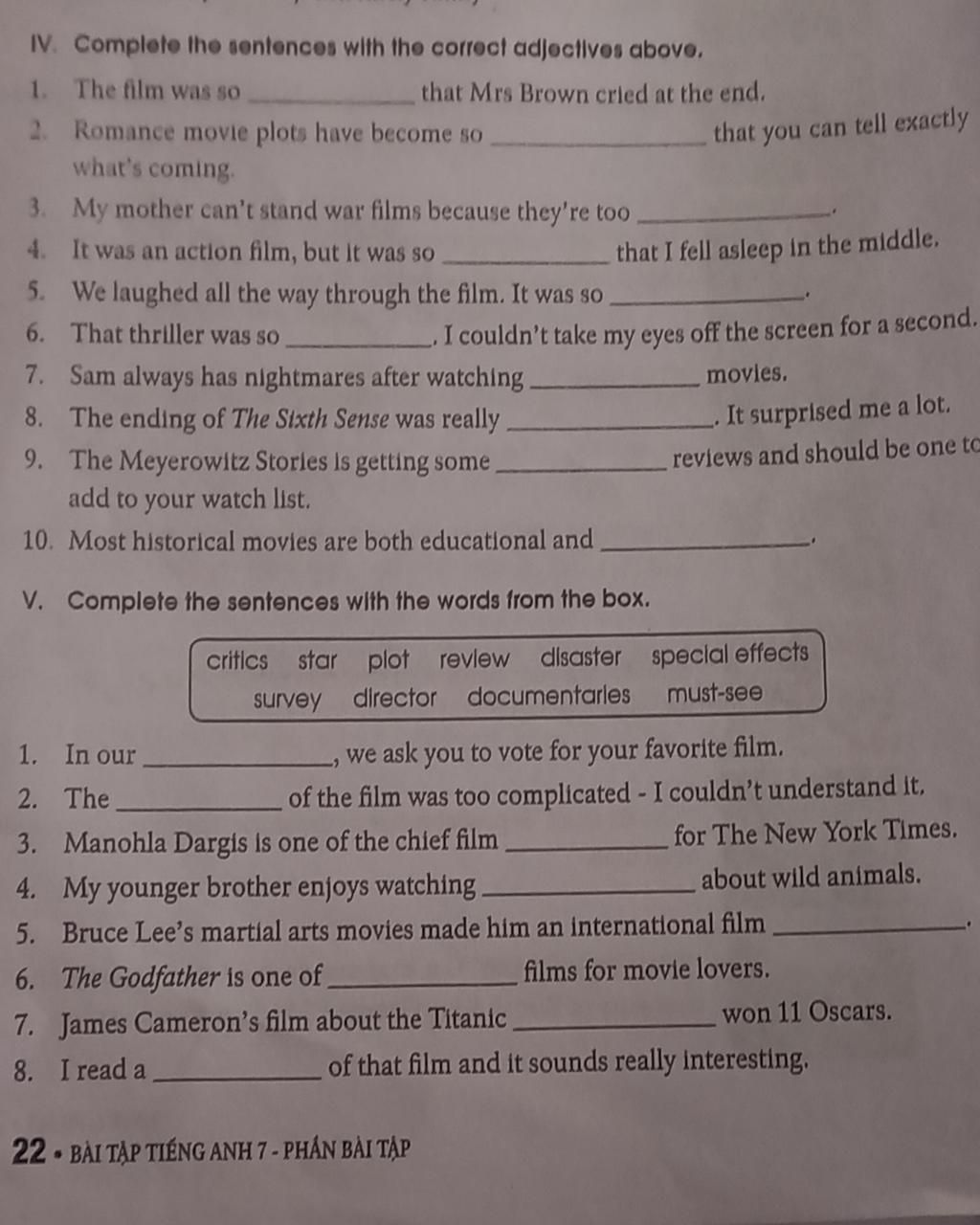 IV. Complete the sentences with the correct adjectives above. 1. The ...