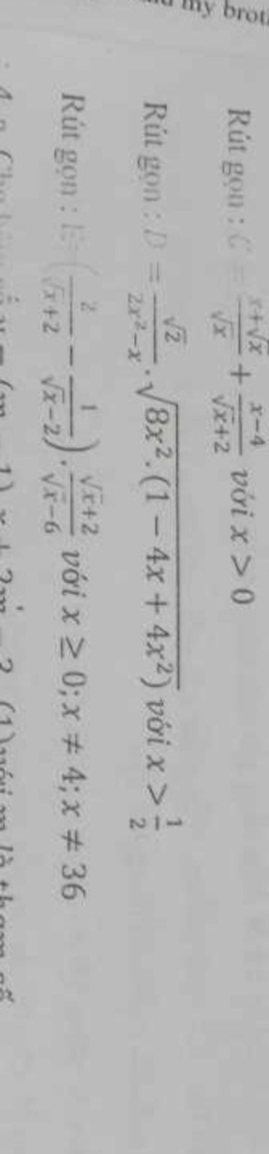 brot Rút gọn :6 Rút gọn : D = x+√x x-4 √x+2 + với x > 0 √2 1 _vZ • V8x2. (1 – 4x + 4x2) với x ...