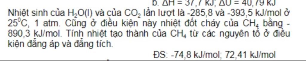 b. AH = 37,7 KJ; AU = 40,79 KJ Nhiệt sinh của H,O(I) và của CO; lần ...