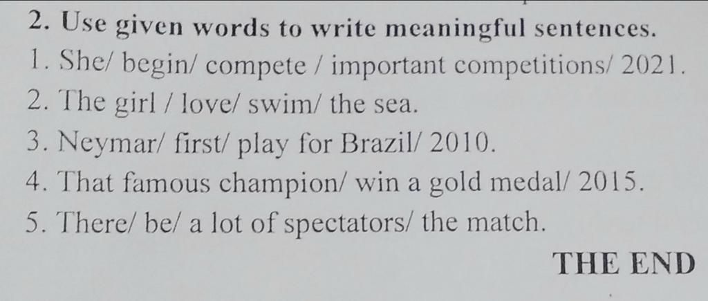 2. Use given words to write meaningful sentences. 1. She/ begin ...