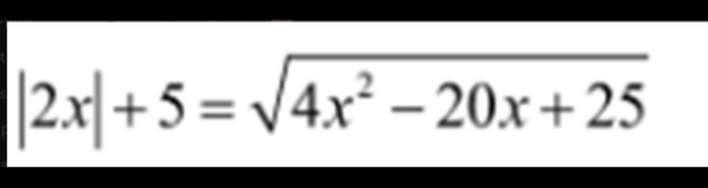 |2x|+5=√4x²-20x+25 - câu hỏi 6813250 - hoidap247.com