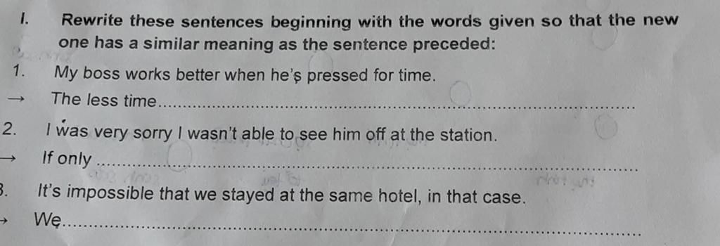 1. 1. 2. B. Rewrite these sentences beginning with the words given so ...