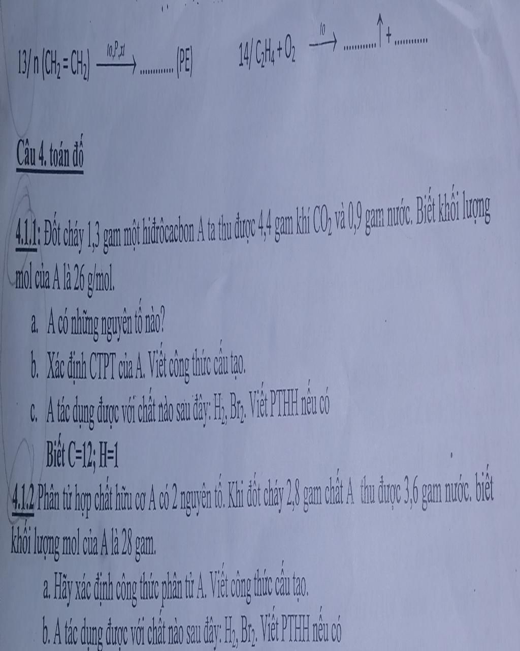 13/n (CH2=CH₂) (PE) 14/GH + O2 A All: Đôi cây 13 gam một hidrocabon ta thu được 4 gan khi C), và ...