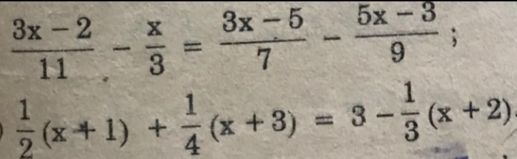 3x-2 11 13 X 3x-5 5x-3 ; 3 1 (x+1)+(x+3)= 3 7 9 (x+2).
