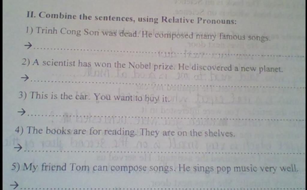 II. Combine the sentences, using Relative Pronouns: 1) Trinh Cong Son ...