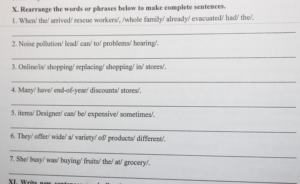 X. Rearrange the words or phrases below to make complete sentences. 1 ...