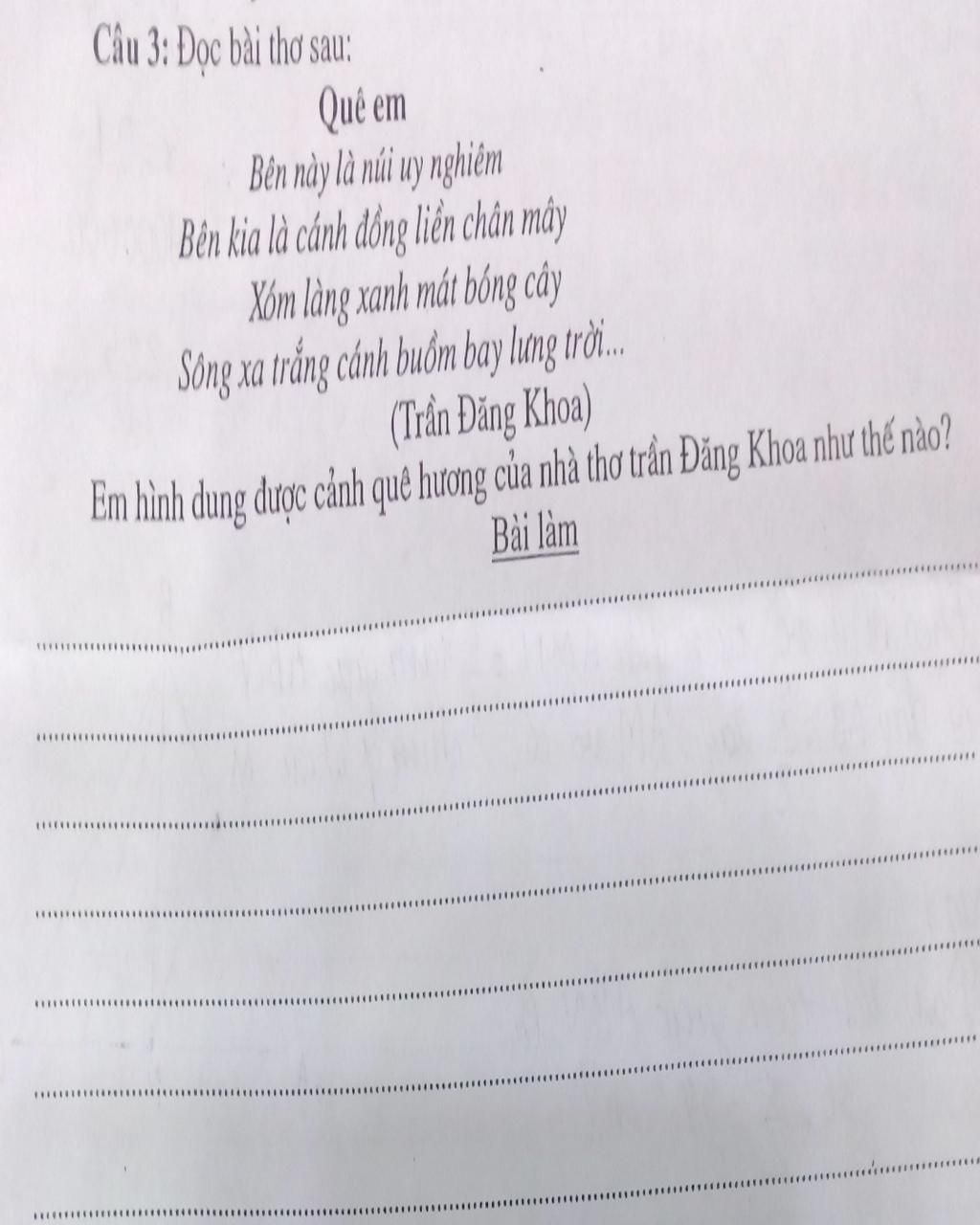 Câu 3: Đọc bài thơ sau: Quê em Bên này là núi uy nghiêm Bên kia là cánh ...