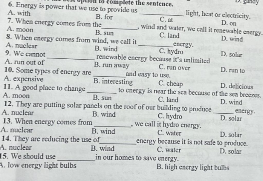complete the sentence. andy 6. Energy is power that we use to provide ...