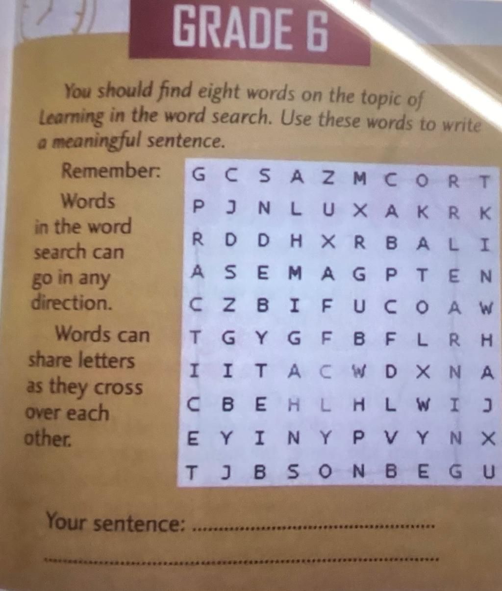 GRADE 6 You should find eight words on the topic of Learning in the ...