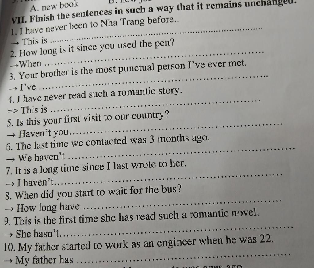 A. new book VII. Finish the sentences in such a way that it remains ...