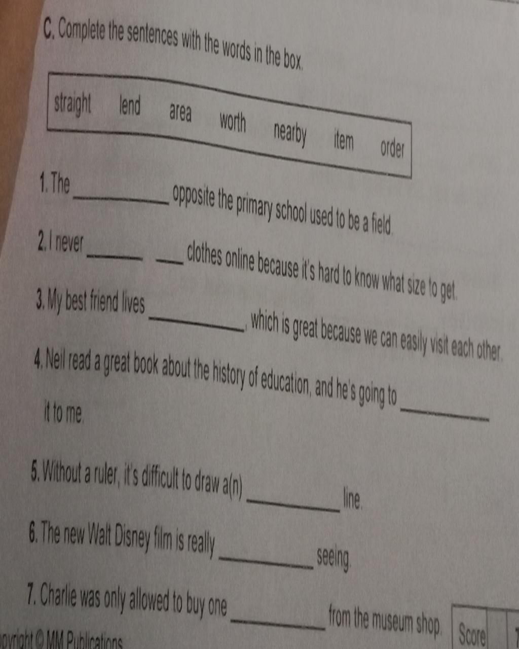 C. Complete the sentences with the words in the box. straight lend lend ...
