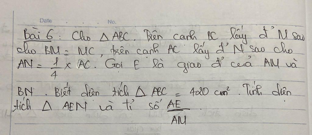Date No. M Bài 6: Cho AABC. Trên cạnh BC lấy đ ư sau cho BM, MC, trên ...