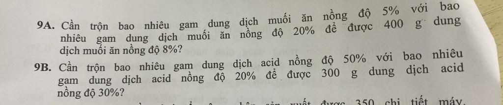 9A. Cần trộn bao nhiêu gam dung dịch muối ăn nồng độ 5% với bao nhiều ...