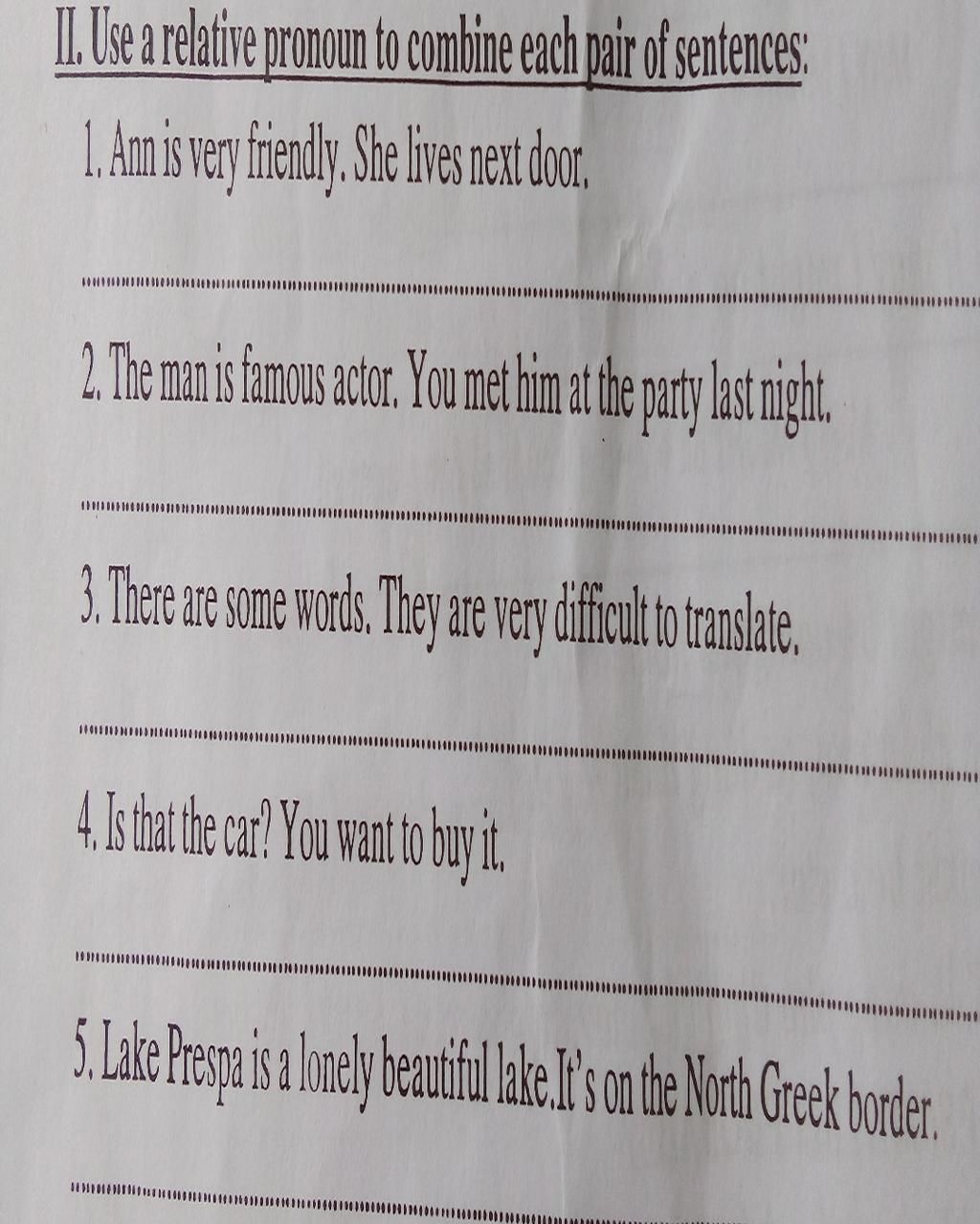 II. Use a relative pronoun to combine each pair of sentences: 1. Ann is ...